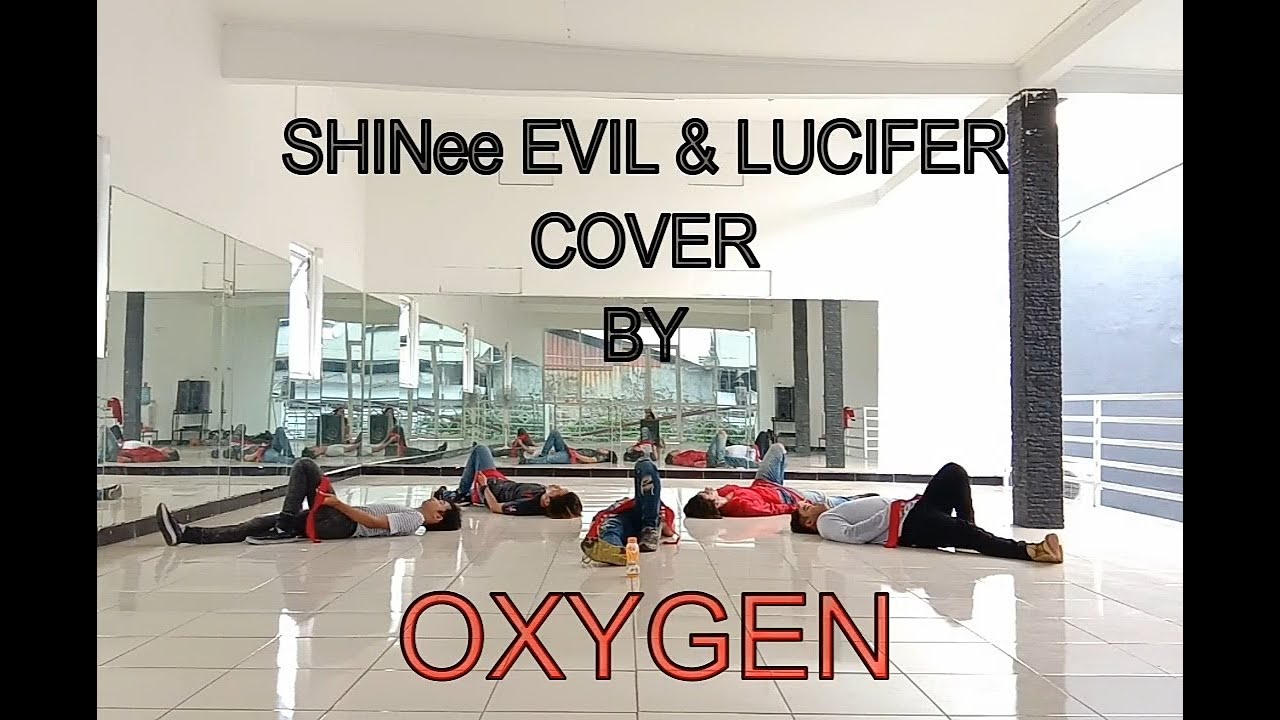 SHINee EVIL & LUCIFER REMIX COVER BY OXYGEN - YouTube