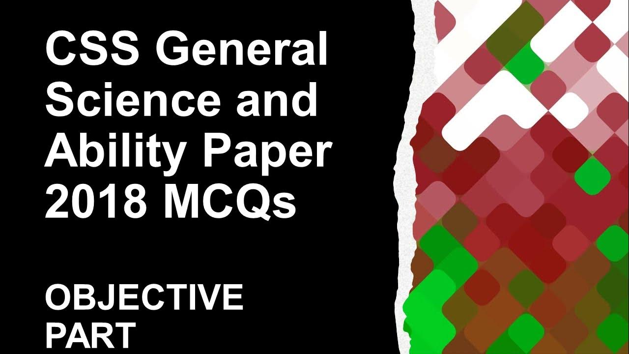 CSS General Science and Ability Paper 2018 Solved MCQs || Objective ...