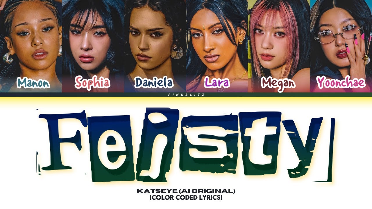 (AI Original) 'Feisty' KATSEYE | COLOR CODED LYRICS - YouTube