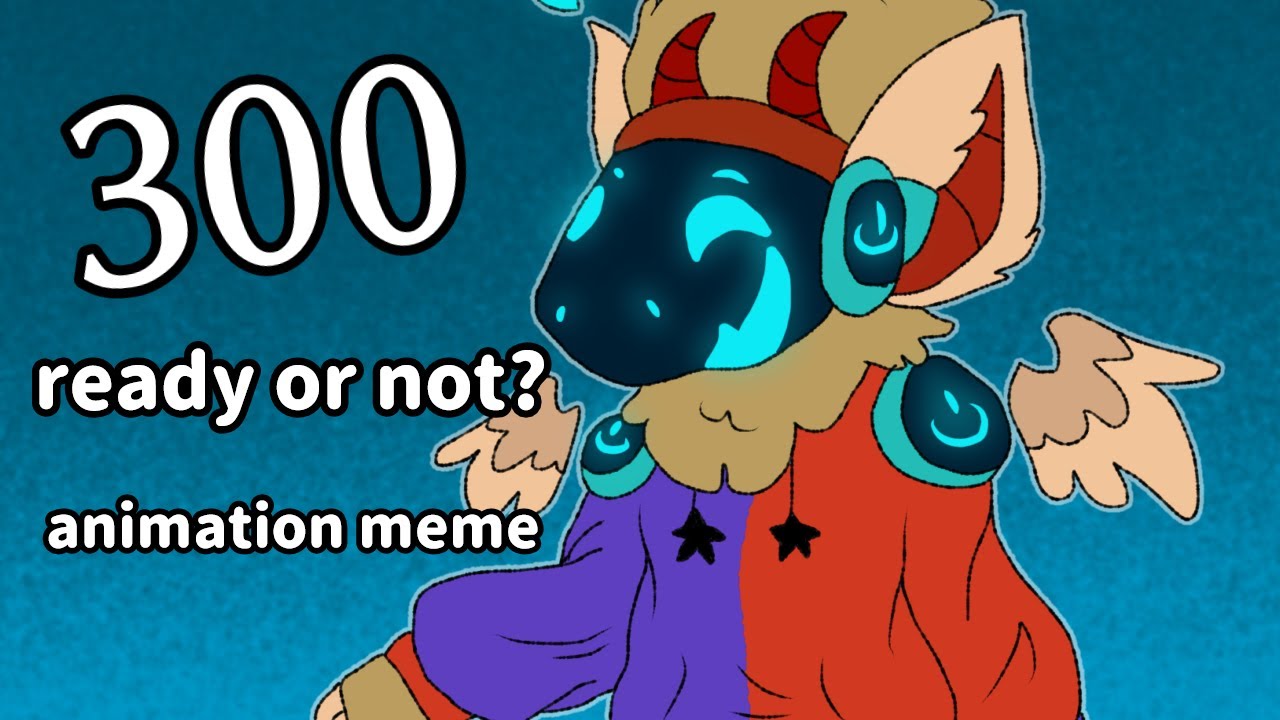 ready or not? // animation meme (300 subs special) 💜 - YouTube