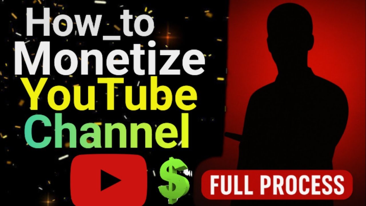 How_to_Monetize_YouTube_Channel__Full_Process - YouTube
