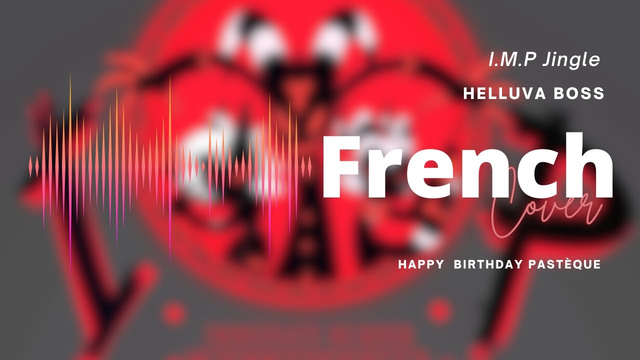 Helluva Boss: I.M.P Jingle [Cover FR] HBD Pastèque - YouTube