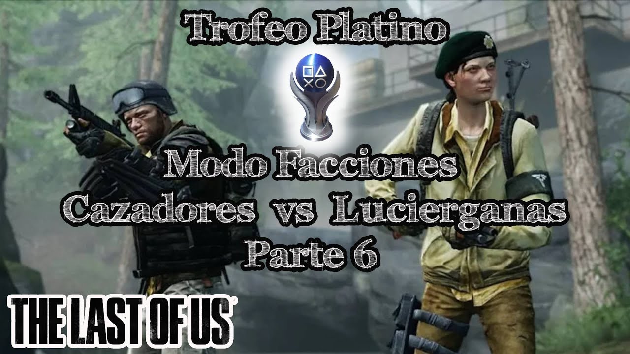 The Last Of Us - Trofeo Multijugador y Trofeo Platino - Parte 6 - YouTube