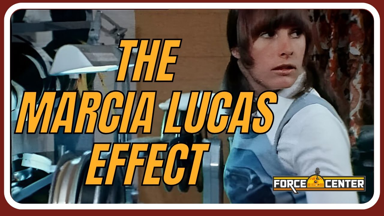 The Marcia Lucas Effect | Star Wars documentary | The Jedi Beat - YouTube