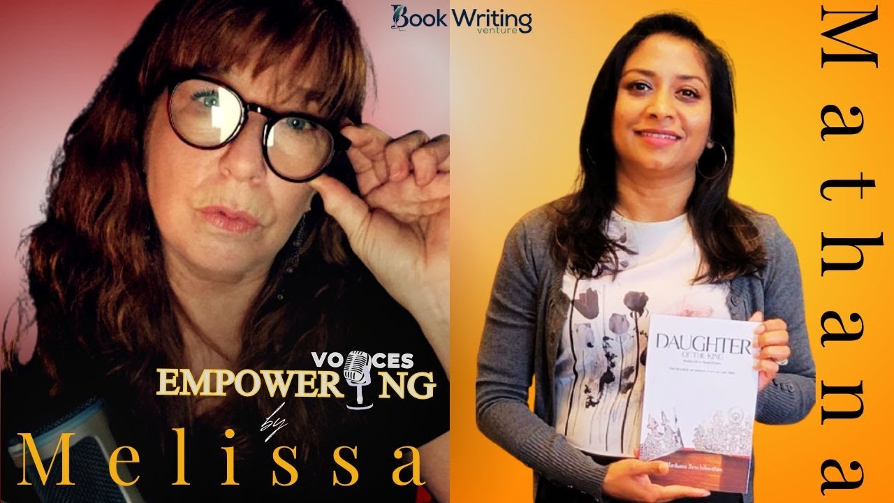 Empowering Voices | Ep. 01: Mathana Senthilnathan - The Journey Behind Daughter of the King ...