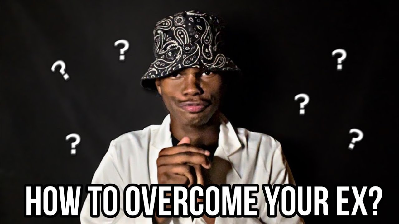 HOW TO OVERCOME YOUR EX? - EP:4 | THE TRUTH BY DARION - YouTube