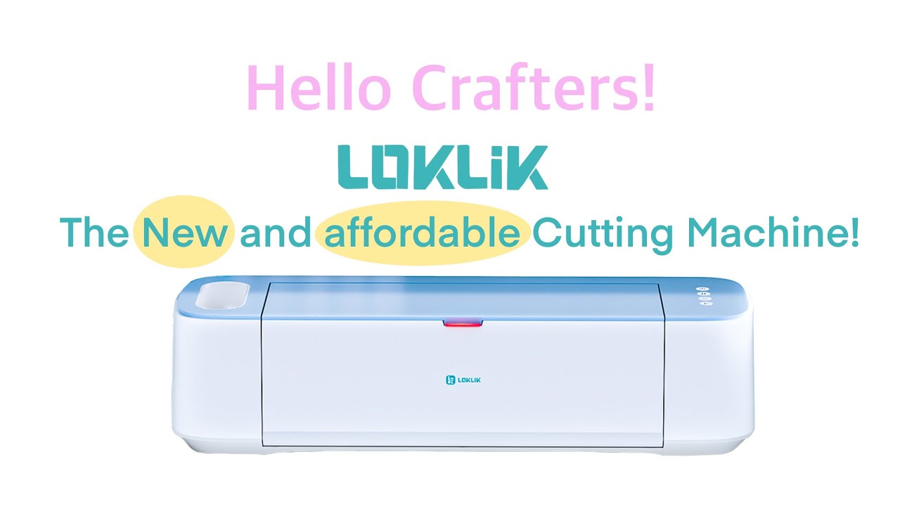 LOKLIK the New and Affordable Cutting Machine! - YouTube