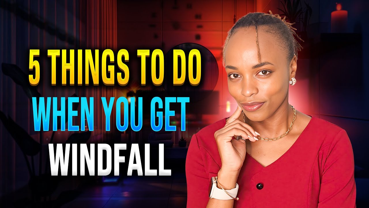 5 THINGS TO DO WHEN YOU RECEIVE WINDFALL MONEY - YouTube