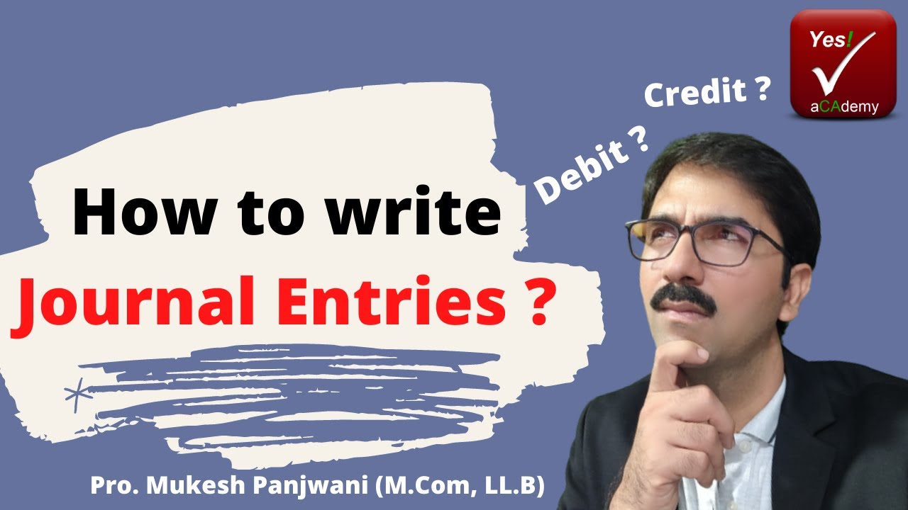1 How To Write Journal Entries Class 11th Chapter 8 Journal 1 How To Write Journal Entries Class 11th Chapter 8 Journal