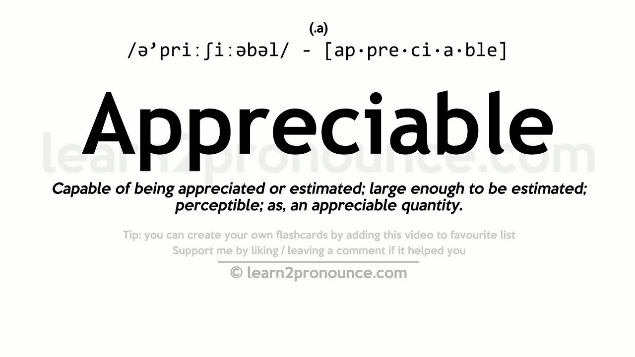 Pronunciation of Appreciable | Definition of Appreciable - YouTube