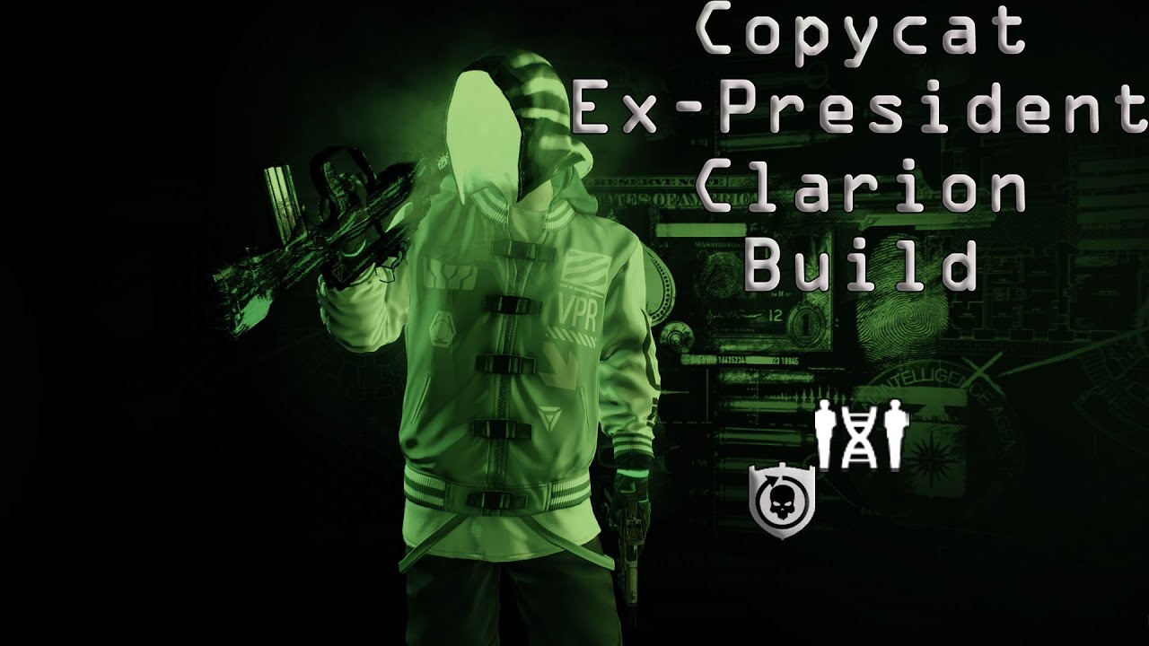 Payday 2 Copycat Ex-President Clarion Build - YouTube