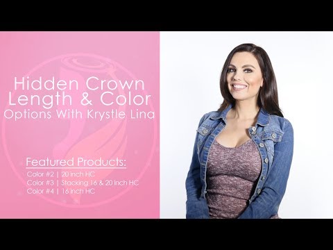 Length & Color Options with Krystle Lina - Hidden Crown