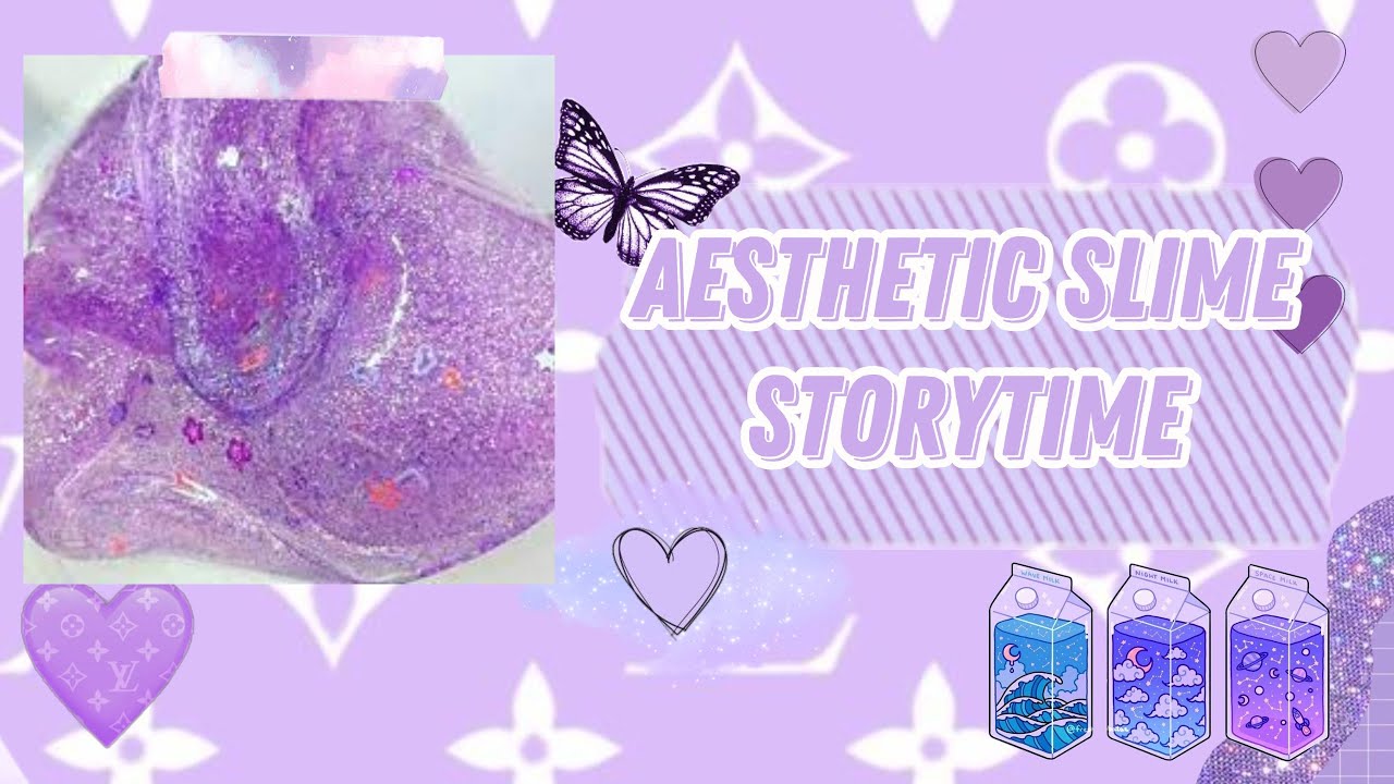 Aesthetic Slime Storytime - YouTube