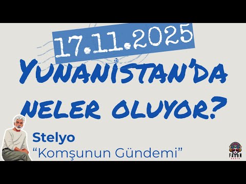 Stelyo ile Komşunun Gündemi - 17 Kasım 2025