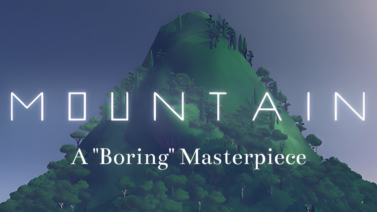 Mountain: A "Boring" Masterpiece - Mini Review - YouTube