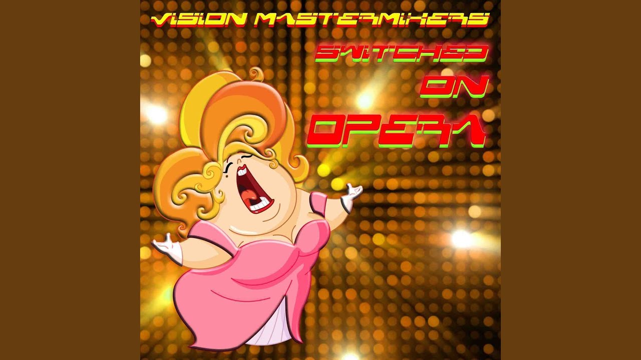 Switched On Opera Part 1: Mattinata; Questa O Quella; Grand March From ...