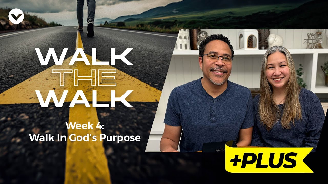 Walk In God’s Purpose | Walk The Walk | Week 4 | Plus - YouTube