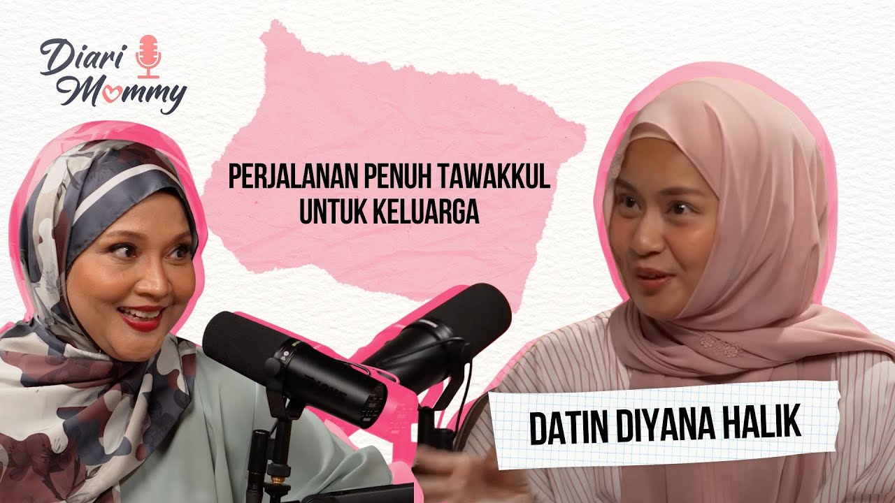 DIARI MUMMY: DATIN DIYANA HALIK - YouTube