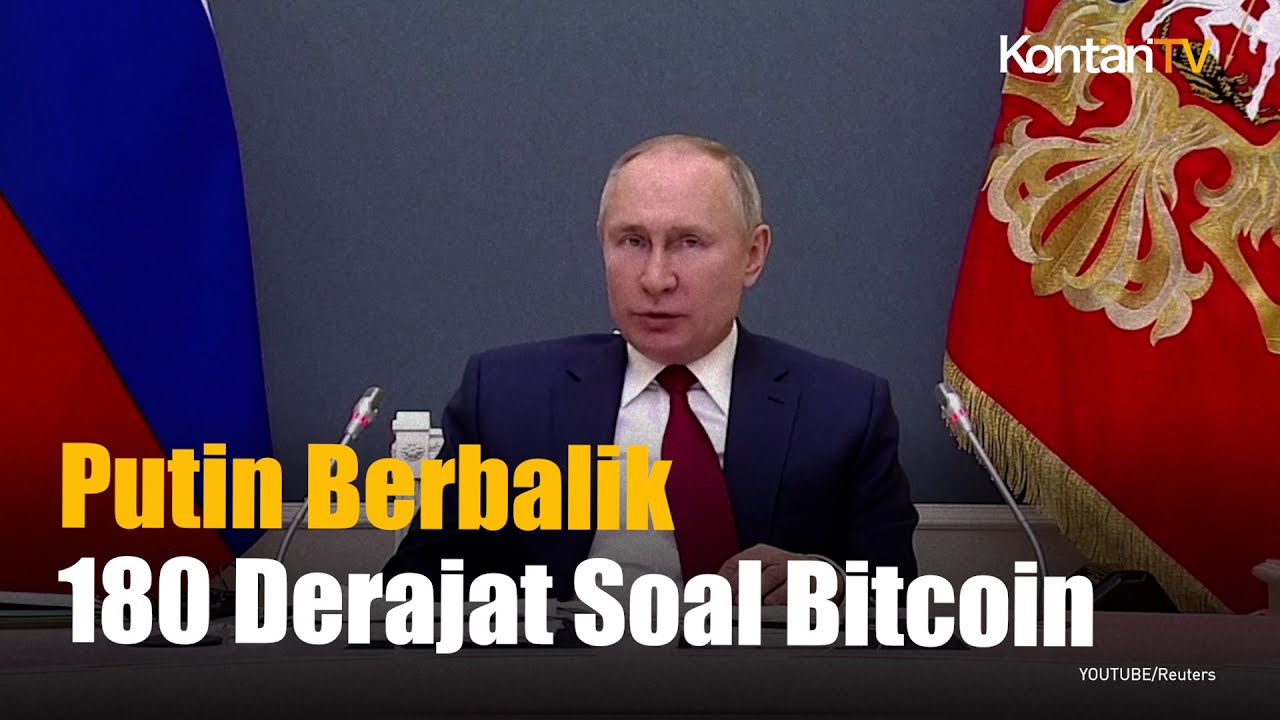 Tadinya Anti-Kripto, Begini Pandangan Vladimir Putin Tentang Bitcoin Saat Ini | KONTAN News ...