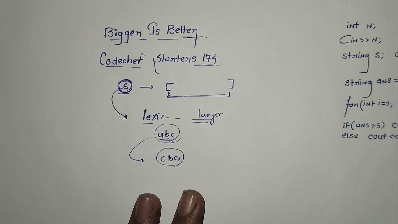 Bigger is better Codechef starters 174 solutions - YouTube