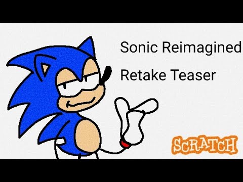 Sonic Reimagined Retake - My upcoming Sonic Scratch game - YouTube