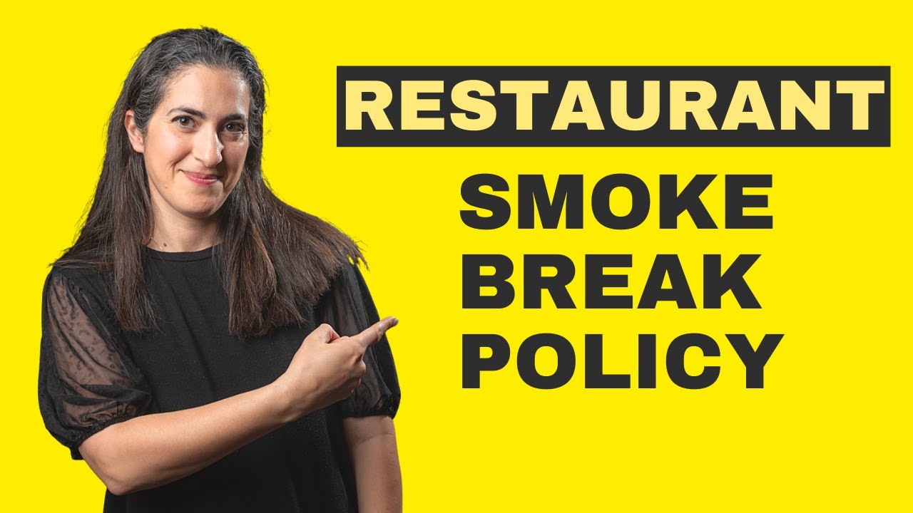 Managing Smoke Breaks for a Safe Workplace | Restaurant Management Tips ...