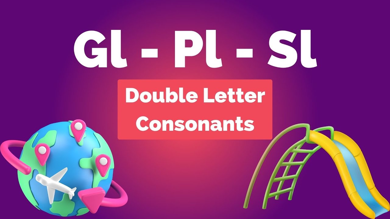 Double Letter Consonants | 'gl,' 'pl,' 'sl' Sounds | Phonics Sentences ...