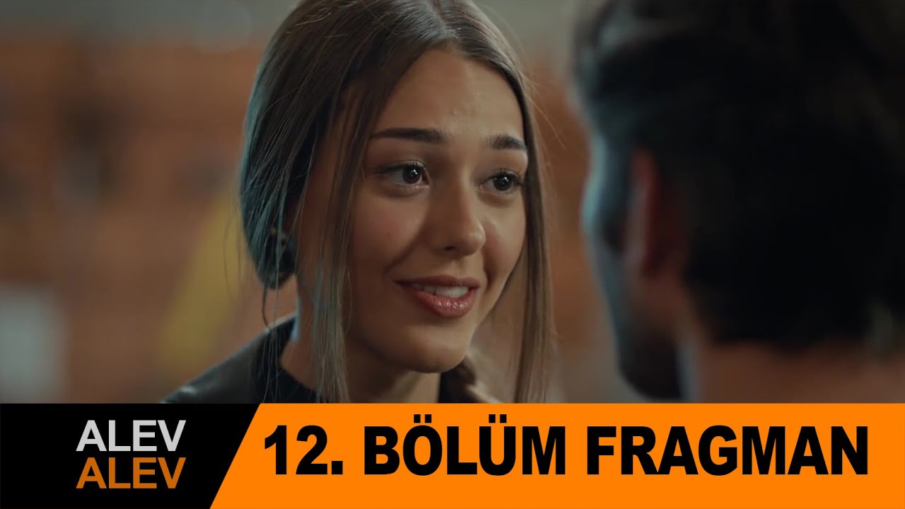 Alev Alev 12.Bölüm Fragman - YouTube