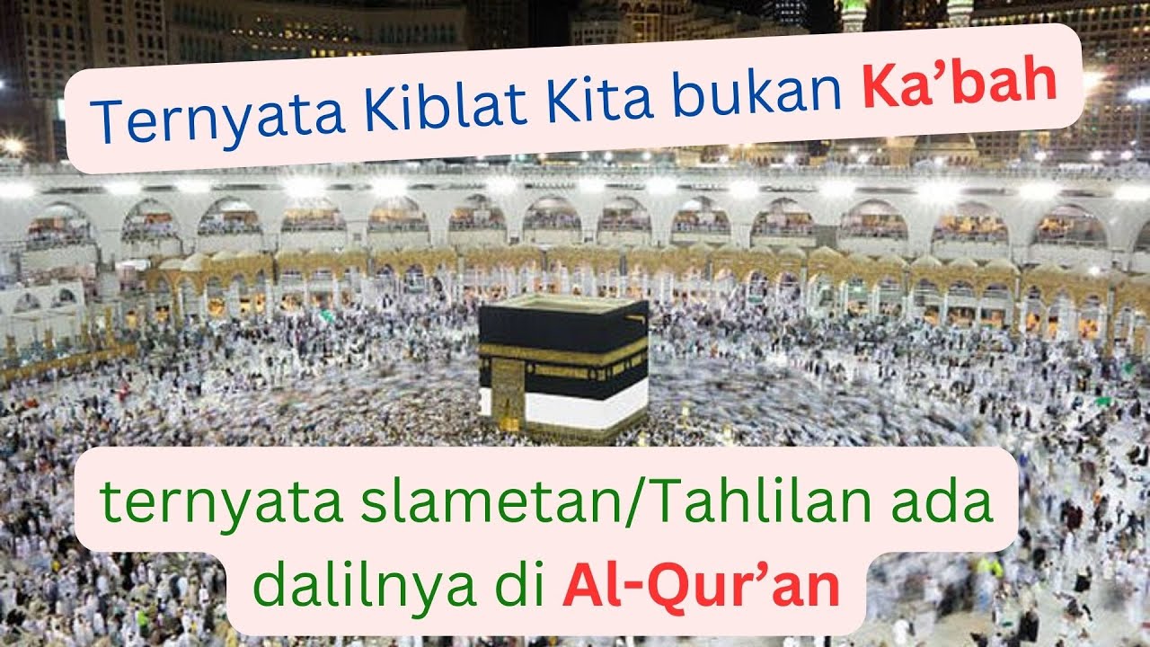 Arah Sholat & Dalil Tahlilan dalam Al-Qur'an - YouTube