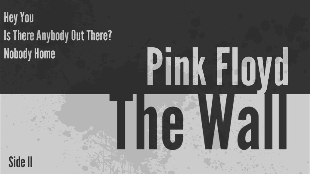 Pink Floyd - Hey You / Is There Anybody Out There? / Nobody Home - YouTube