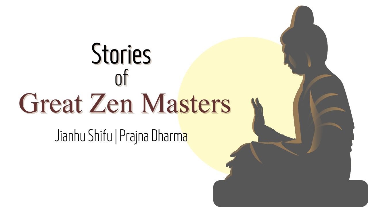 Stories of Great Zen Masters 03 - Jianhu Shifu - YouTube