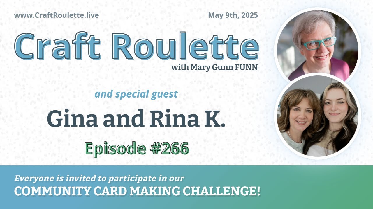 Craft Roulette Episode #266 with Gina & Rina K. (@GinaKDesigns-StampTV ...