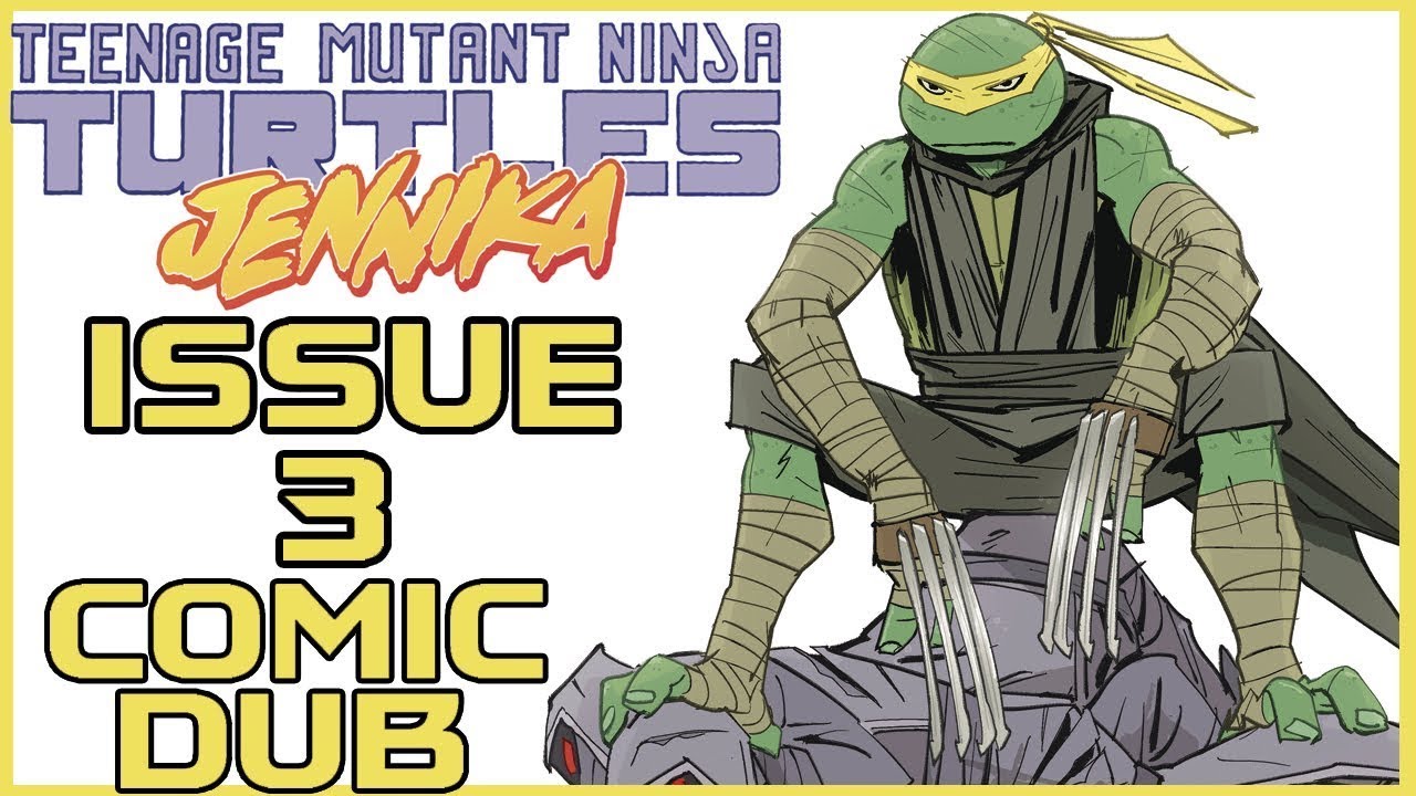 TMNT Jennika issue 3 I teenage mutant ninja turtles comic dub - YouTube