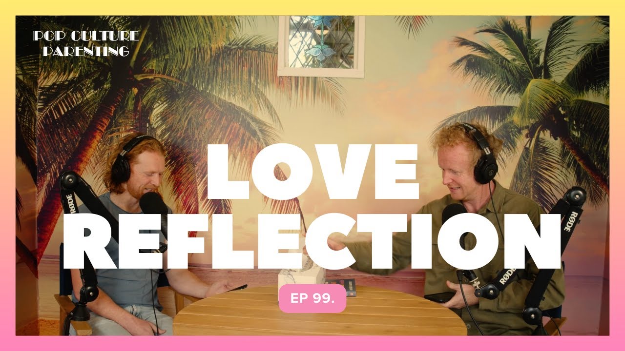 Love Reflection - Ep. 99 - YouTube