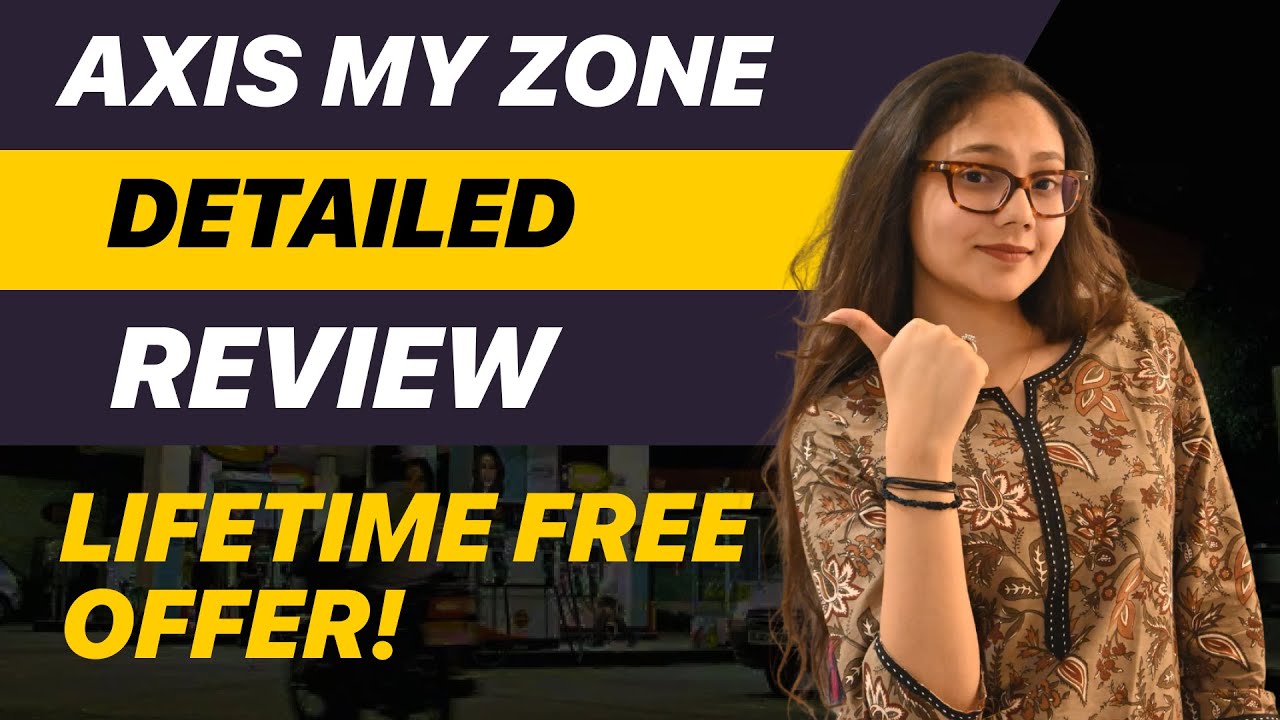 Axis My Zone Credit Card Review Lifetime Free Card YouTube axis-my-zone-credit-card-review-lifetime-free-card-youtube