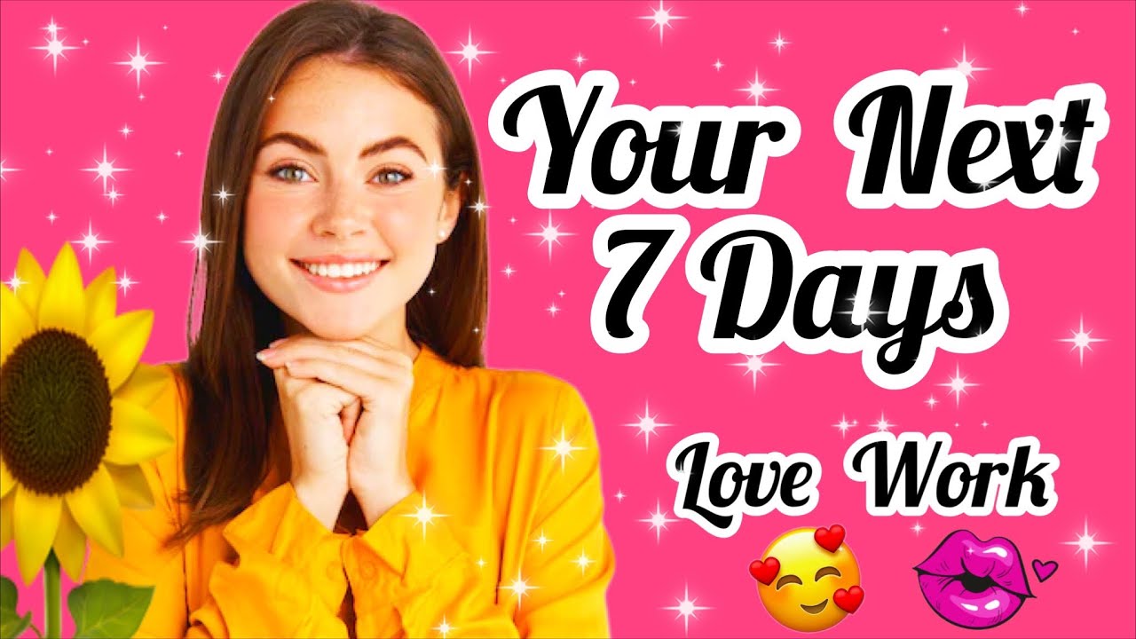 PICK A CARD- HOW YOUR NEXT 7 DAYS WILL BE -LOVE WORK -APKE NEXT 7 DAYS ...