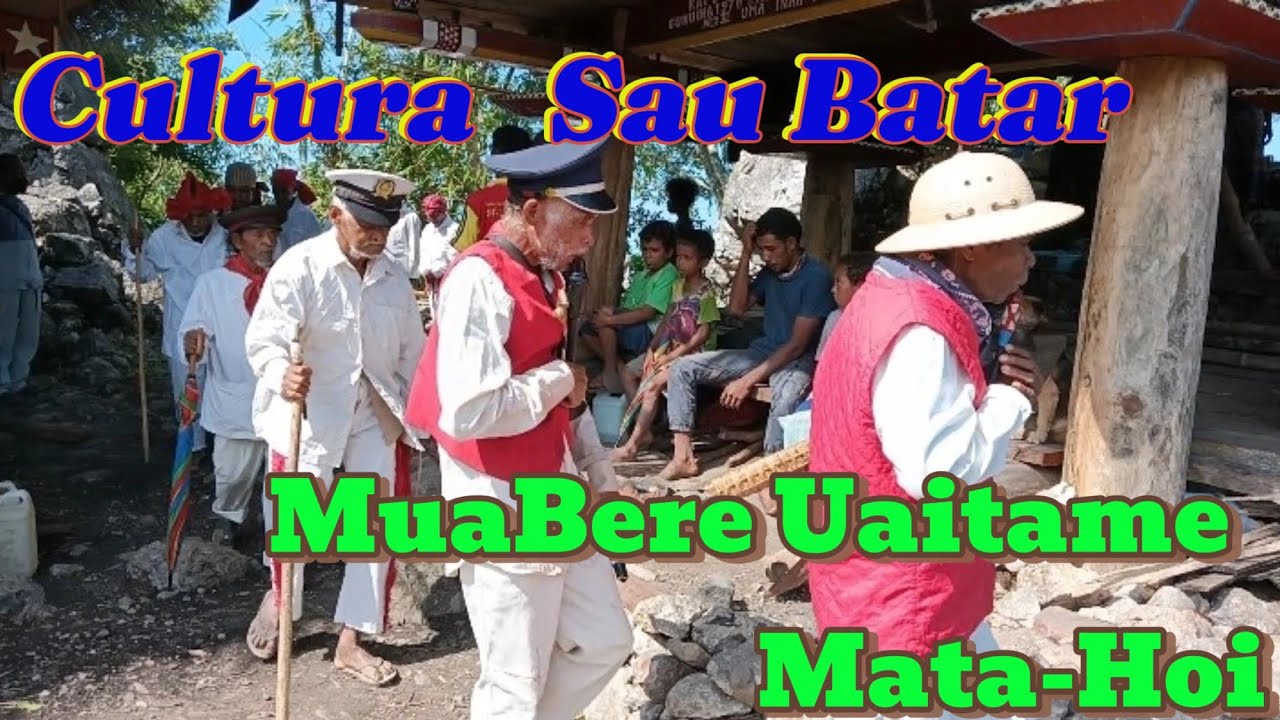 Cultura SAU BATAR iha MuaBere UAITAME MATA-HOI - YouTube