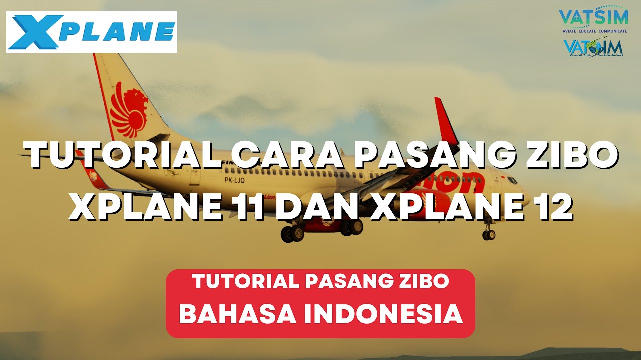 Tutorial Instal ZIBO atau Cara Menginstal ZIBO di Xplane 11 atau Xplane 12 - YouTube
