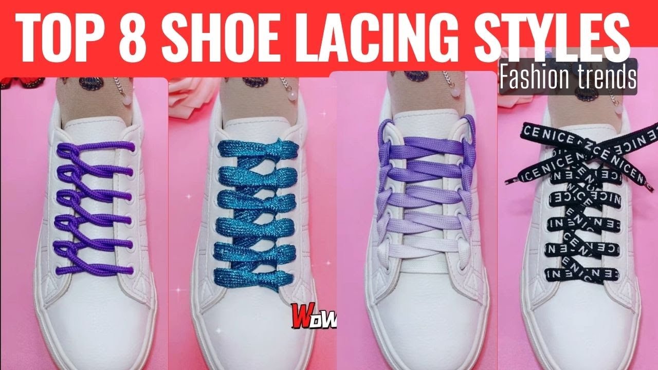 Top 8 Cool Ways To Tie your Shoelaces/ Stylish Shoe Lacing Methods P ...