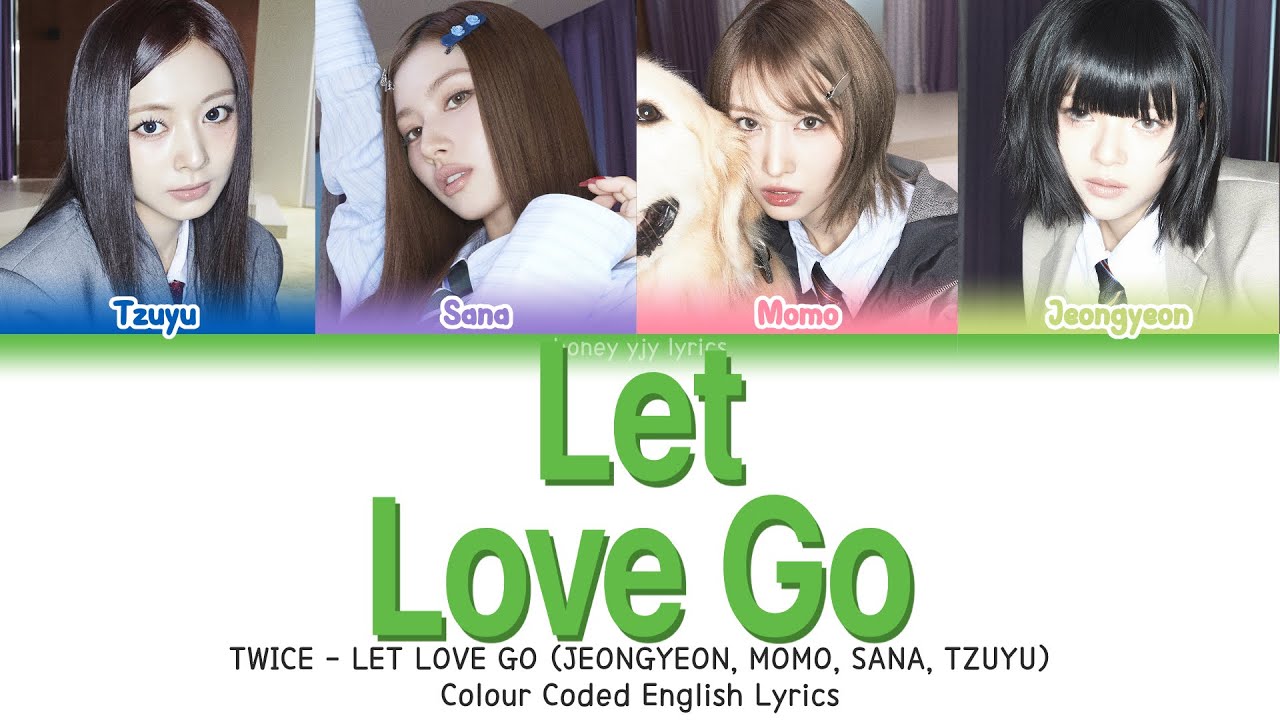 TWICE - LET LOVE GO | Color Coded English Lyrics - YouTube