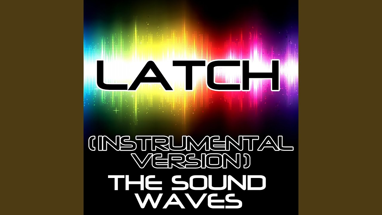 Latch (Instrumental Version) - YouTube
