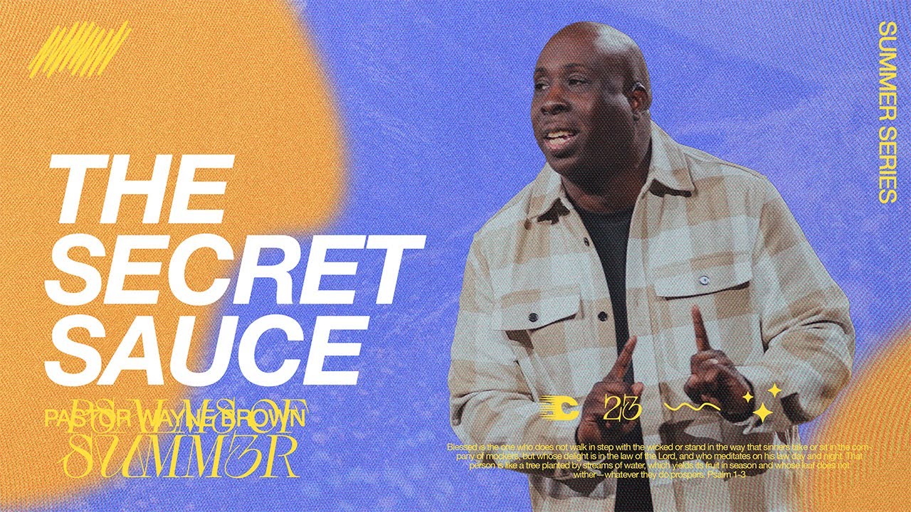 Psalms 84: The Secret Sauce | Wayne Brown | Bethany Church - YouTube