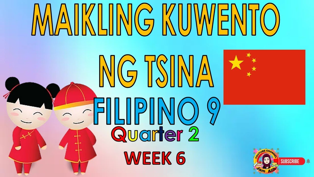FILIPINO 9 Quarter 2 Week 6 Maikling Kuwento ng Tsina - YouTube
