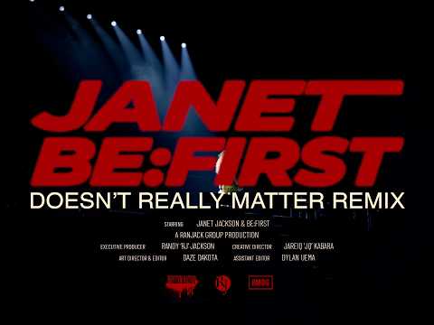 Janet Jackson & BE:FIRST - Doesn't Really Matter (Remix)