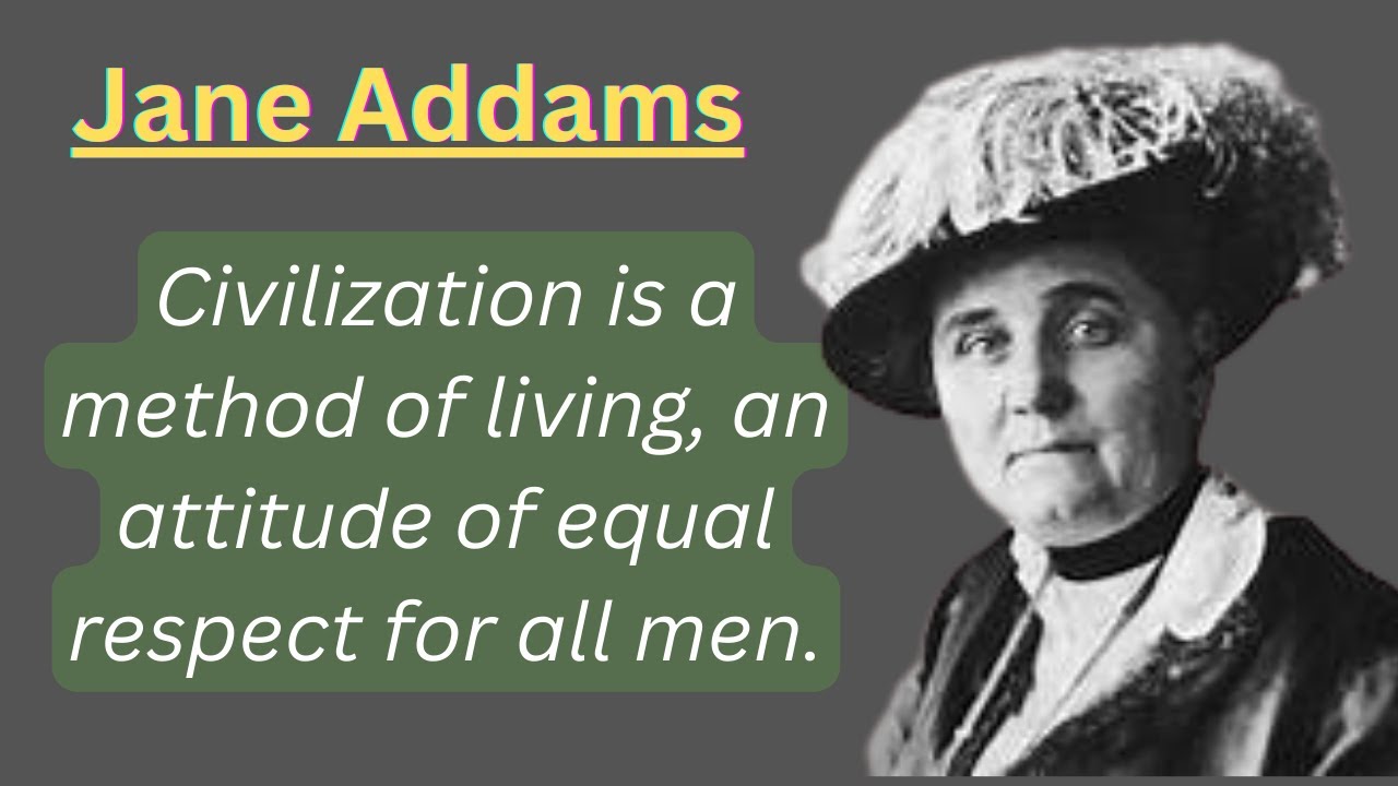 Jane Addams Quotes