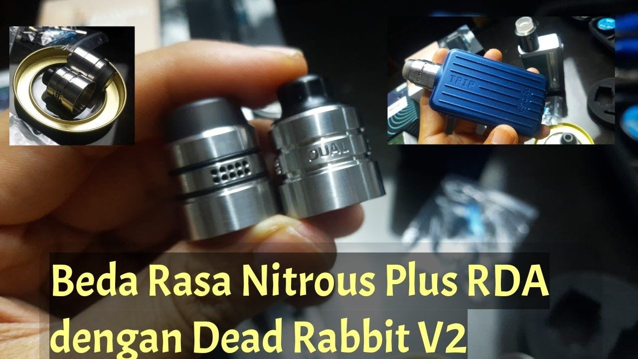 Beda Rasa Nitrous Plus RDA dengan Dead Rabbit V2 + cara lilit singel ...