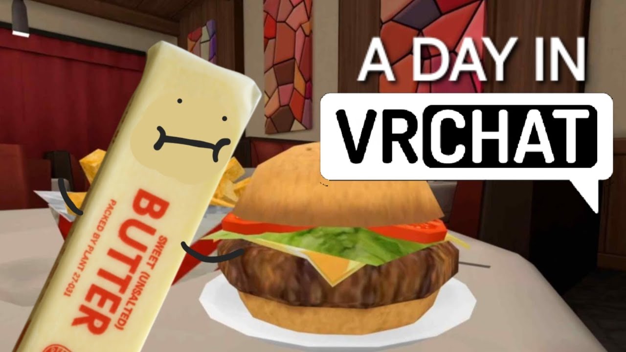 A Normal Buttery Day On VRChat - YouTube