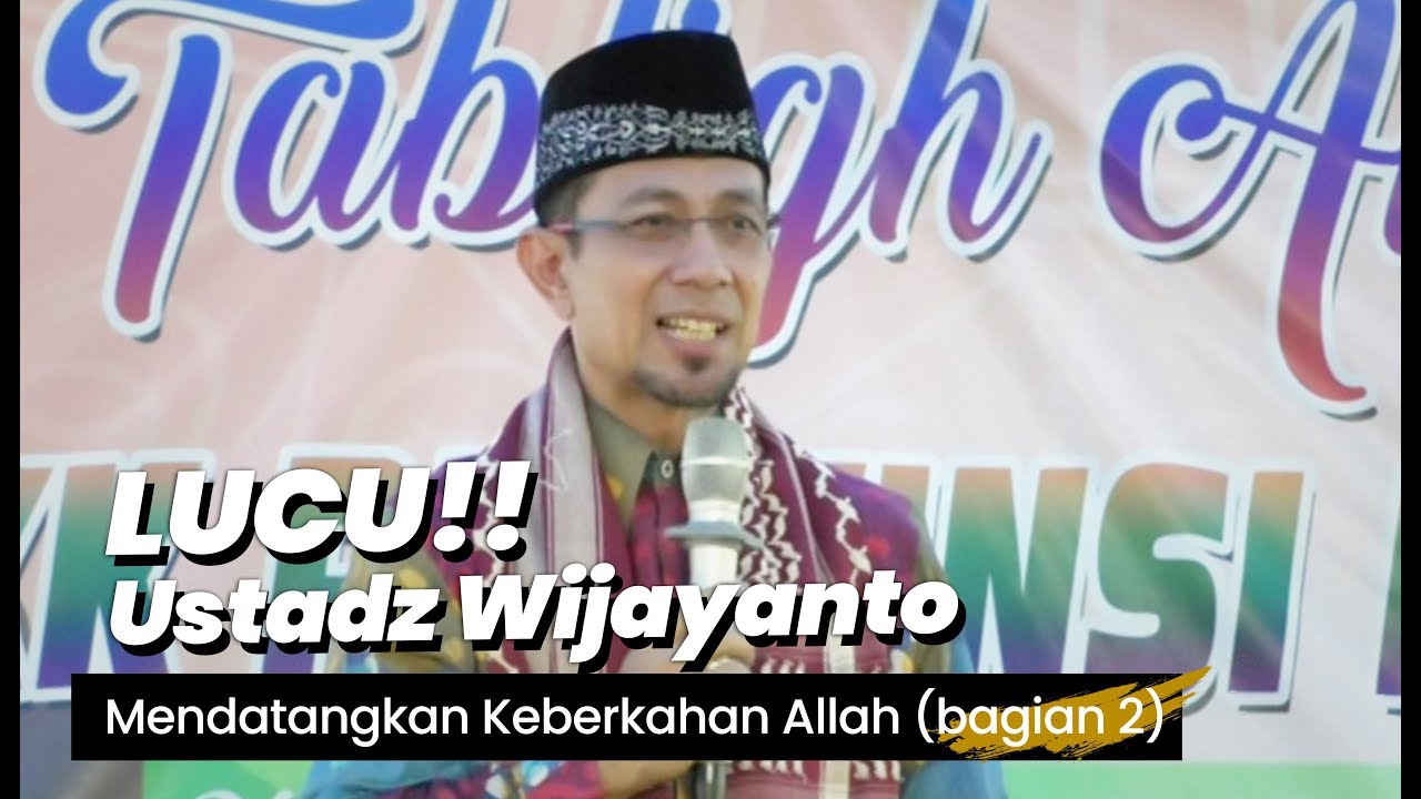 Jamaah Ngakak dengar ceramah lucu Ustadz Wijayanto Part 2 - YouTube