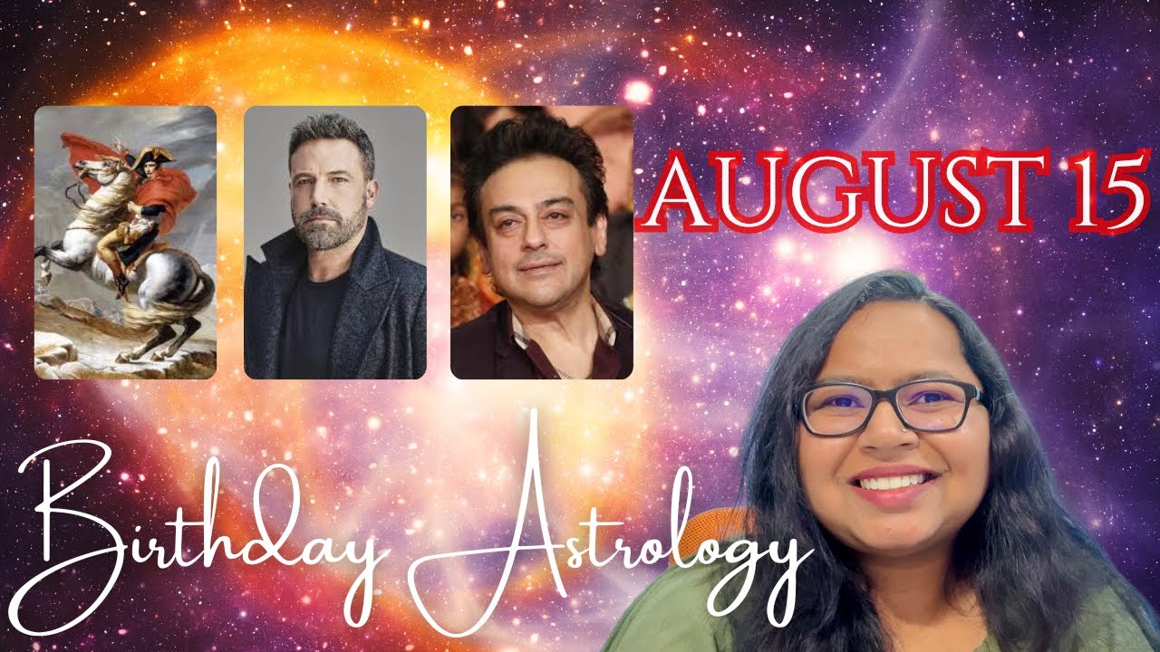 August 15 Birthday Astrology #15augustbirthday #birthdayhoroscope - YouTube