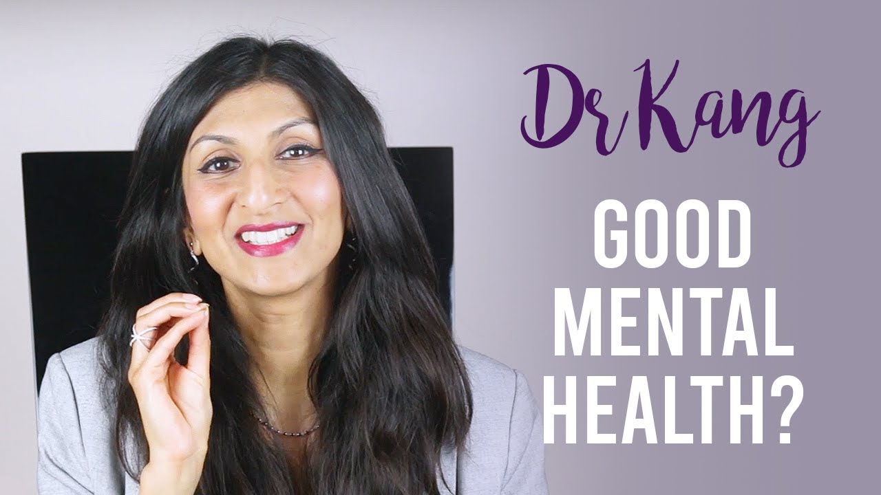 What Does Good Mental Health Look Like Dr Chetna Kang YouTube what-does-good-mental-health-look-like-dr-chetna-kang-youtube